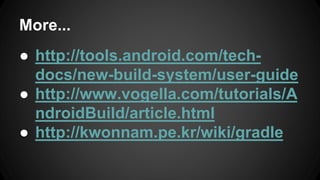 A brief guide to android gradle | PPTX | Operating Systems | Computer Software and Applications