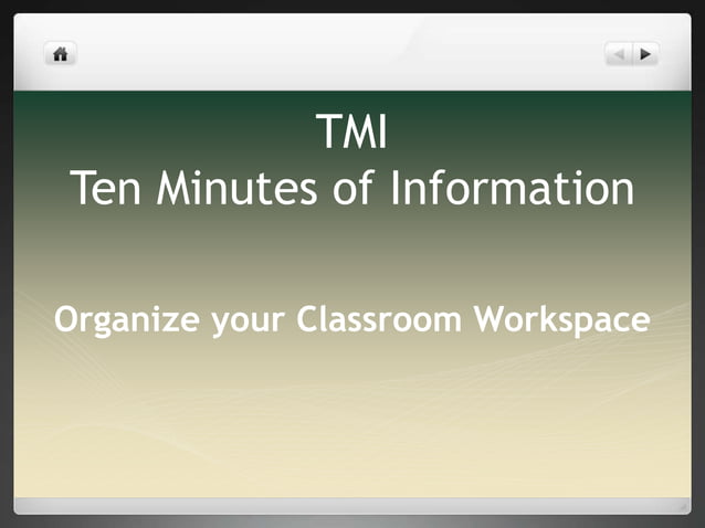 TMI: Organize Your Teacher Workspace in the Classroom | PPT