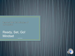 Ready, Set, Go Mindset | PPTX