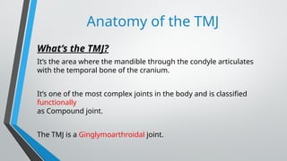 TMJ Anatomical Structures & clinical applications.pptx