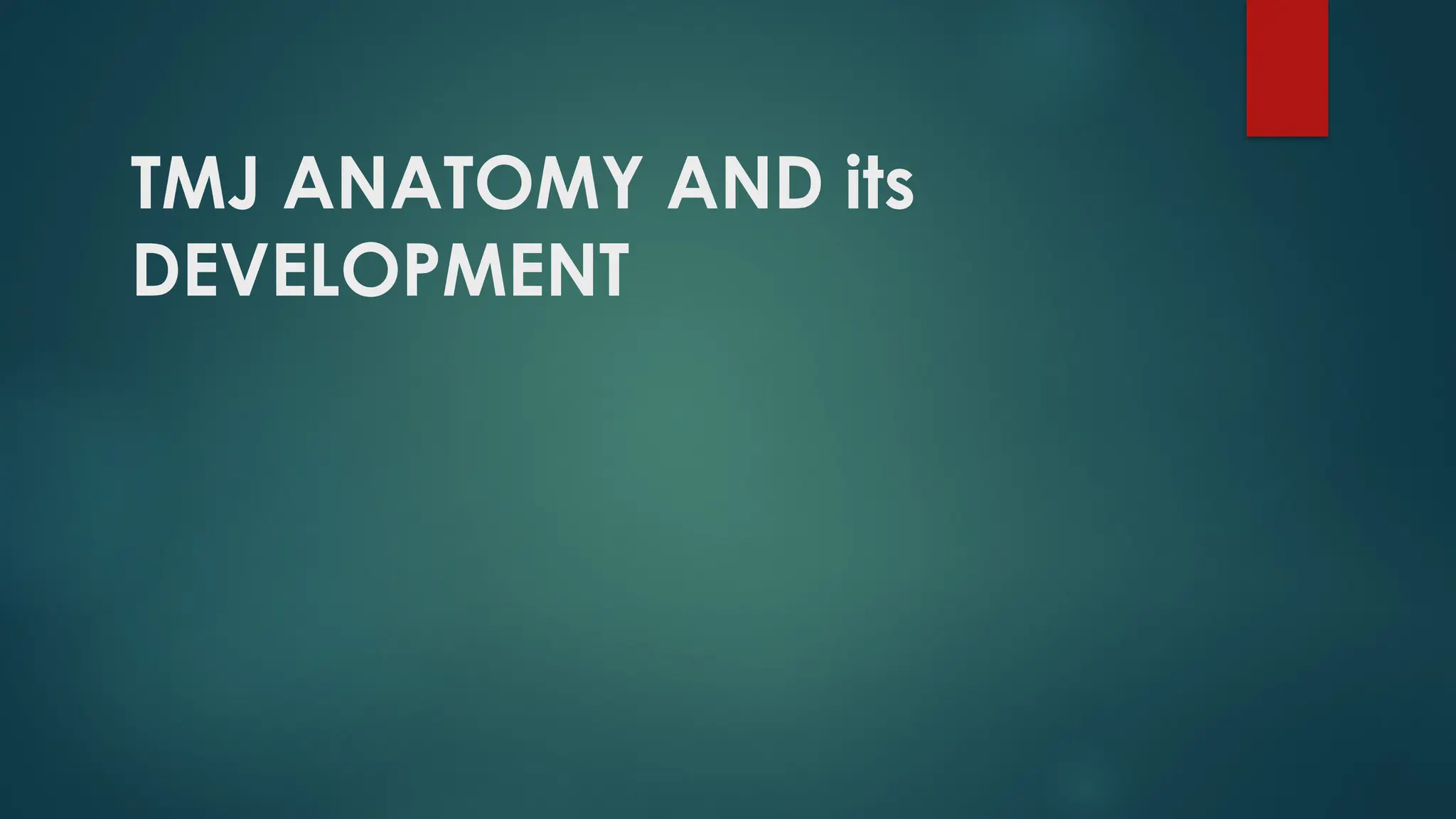 TMJ ANATOMY AND its complete DEVELOPMENT.pptx