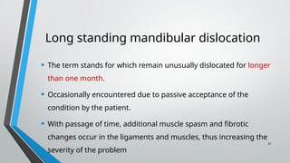 Temporo mandibular Joint Dislocation and Ankylosis.pptx