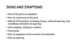 Disorders of the temporal mandibular joint | PPTX