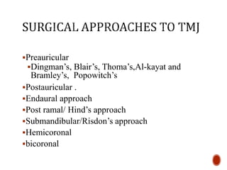 Tmj surgical anatomy and approaches | PPTX