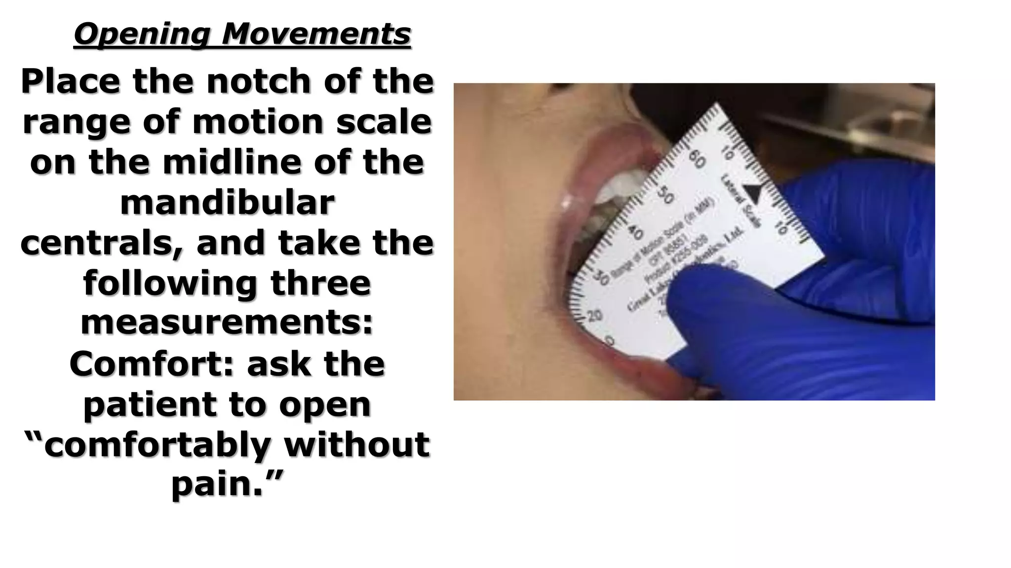 TMJ MOTION MEASUREMENTS | PPTX