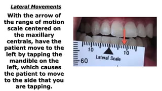 TMJ MOTION MEASUREMENTS | PPTX