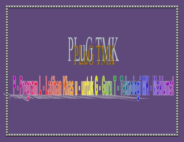 Makna "PLuG TMK"... | PPT