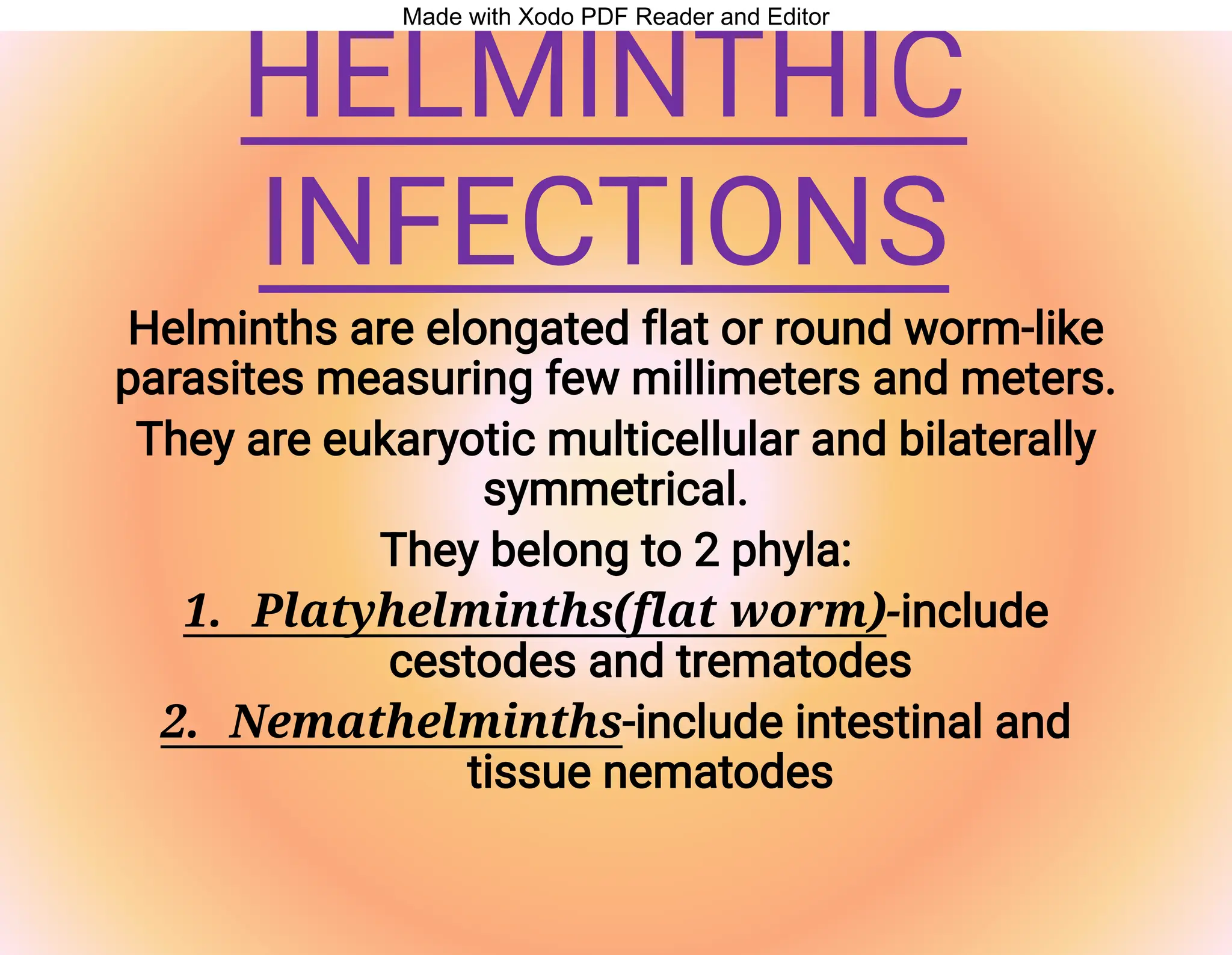 Helminthic infection Helminths are e.ongated flat round worm like ...