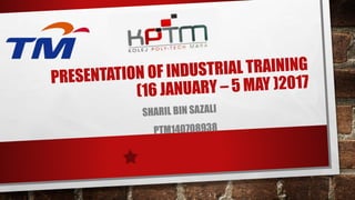 PRESENTATION LI / INDUSTRIAL TRAINING / INTERNSHIP | PPTX