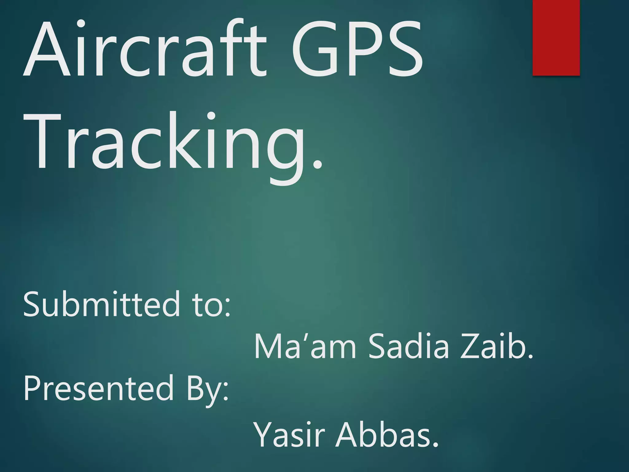 GPS Aircraft Tracking | PPTX