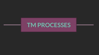 TM processes | PPT