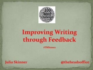 The 100 Word Challenge - Julia Skinner | PPT