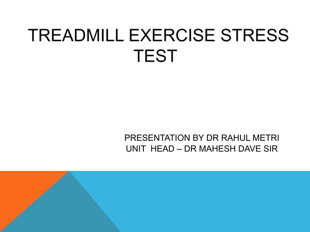 Treadmill stress testing | PPTX