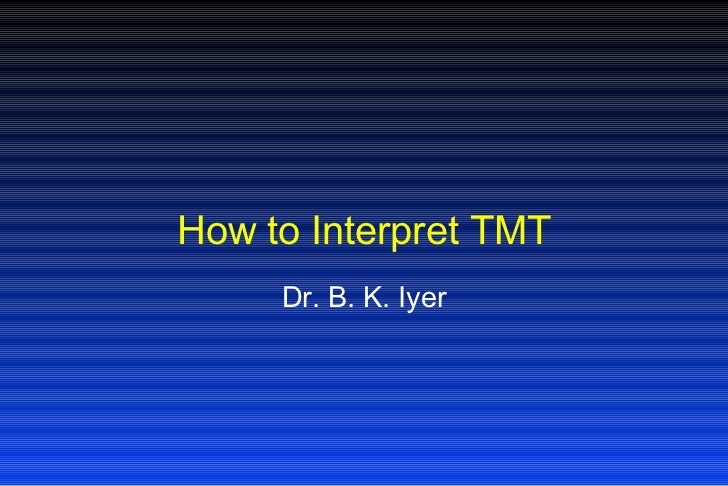 TMT interpretation