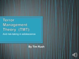 Tmt & risk taking in adolescence ppt tim rush | PPTX