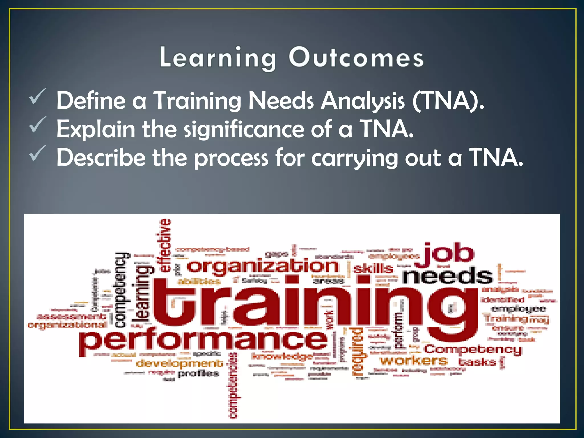 TRAINING NEEDS ASSESSMENT (TNA) | PPT