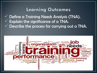 TRAINING NEEDS ASSESSMENT (TNA) | PPT
