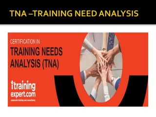 TNA .pptx | Business Administration | Business