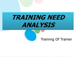 TNA TRAINING NEED ANALYSIS PROPERTY RAMBOE.pptx