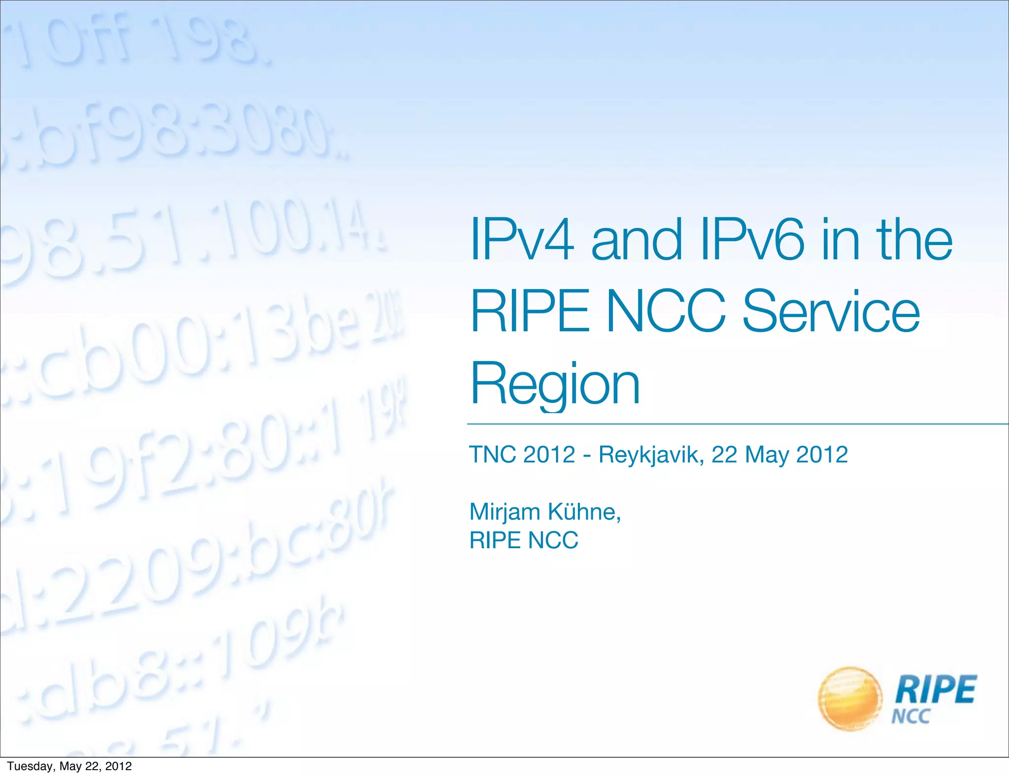 IPv4 and IPv6 in the RIPE NCC Service Region | PPT