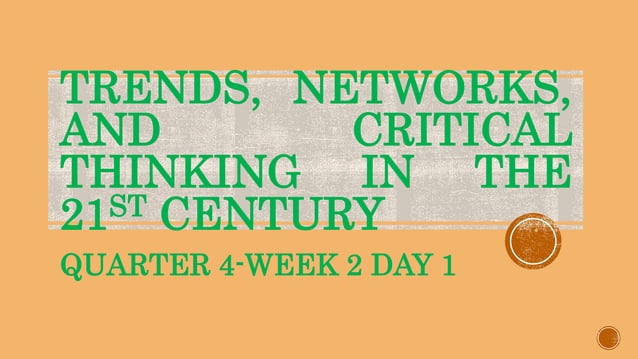 Q4.pptx.Trends, Network, and critical thinking in the 21st century | PPTX | Civic affairs | Politics