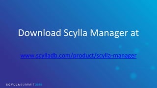 Scylla Summit 2018: What's New in Scylla Manager? | PPT