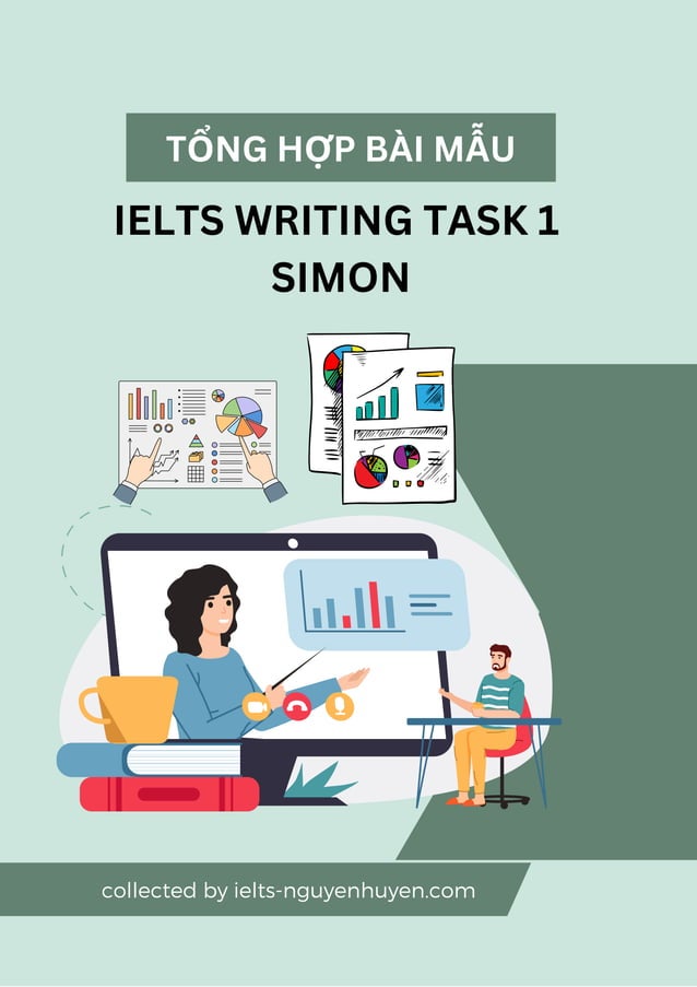 Tổng hợp bài mẫu IELTS Writing Task 1 - Simon - ielts-nguyenhuyen.pdf