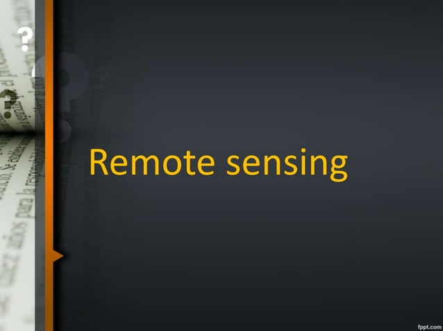 Remote Sensing ppt | PPTX