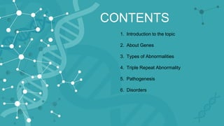 Triple Nucleotide Repeat Abnormality | PPTX