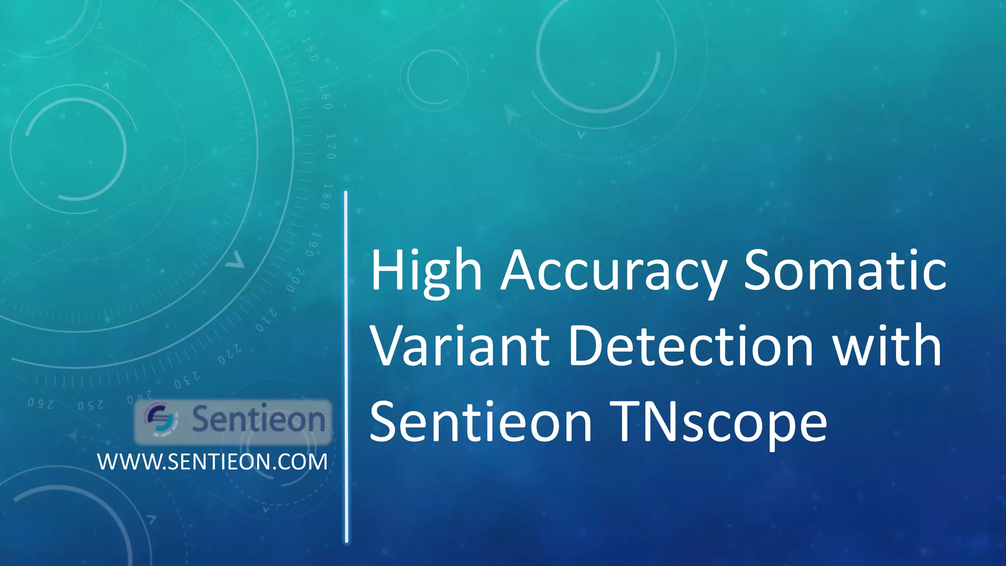 Exclusive Look at Sentieon's TNscope | PPT