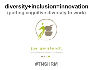 diversity+inclusion=innovation (TNSHRM) | PPT