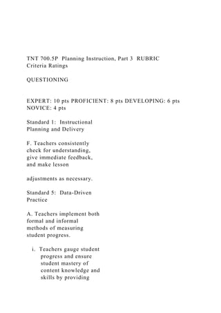 TNT 700.5P Planning Instruction, Part 3 RUBRIC Criteria Ra.docx ...