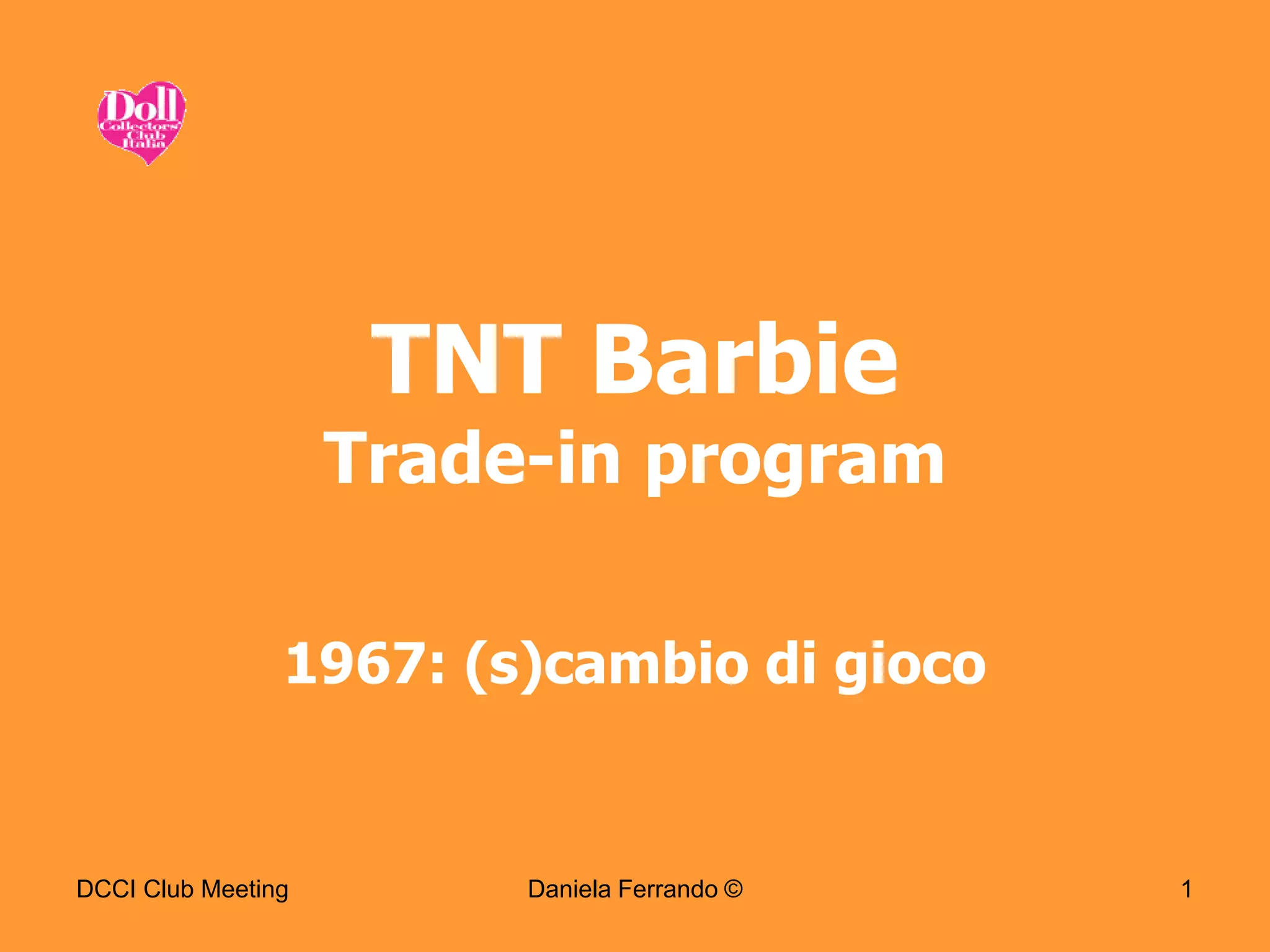 TNT Barbie trade-in program | PPT