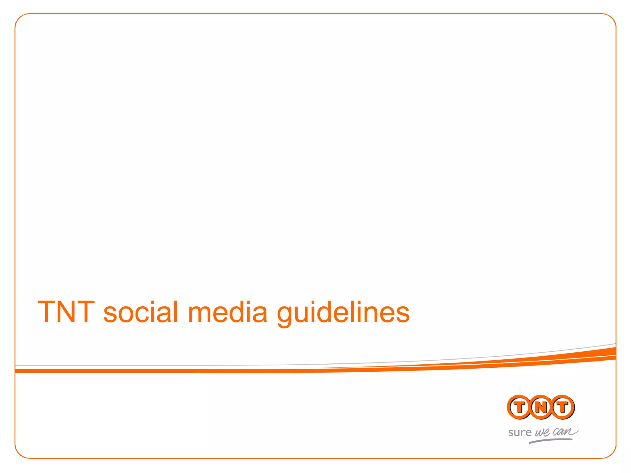 Behind TNT social media guidelines | PPT
