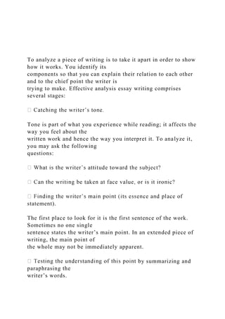 To analyze a piece of writing is to take it apart in order to .docx