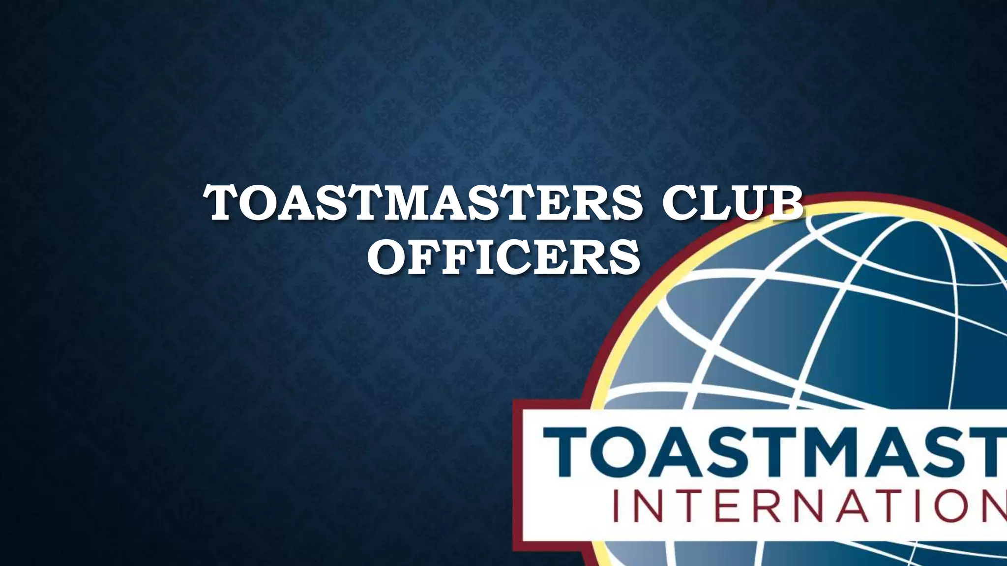 Toastmaster’s club officers speech | PPTX