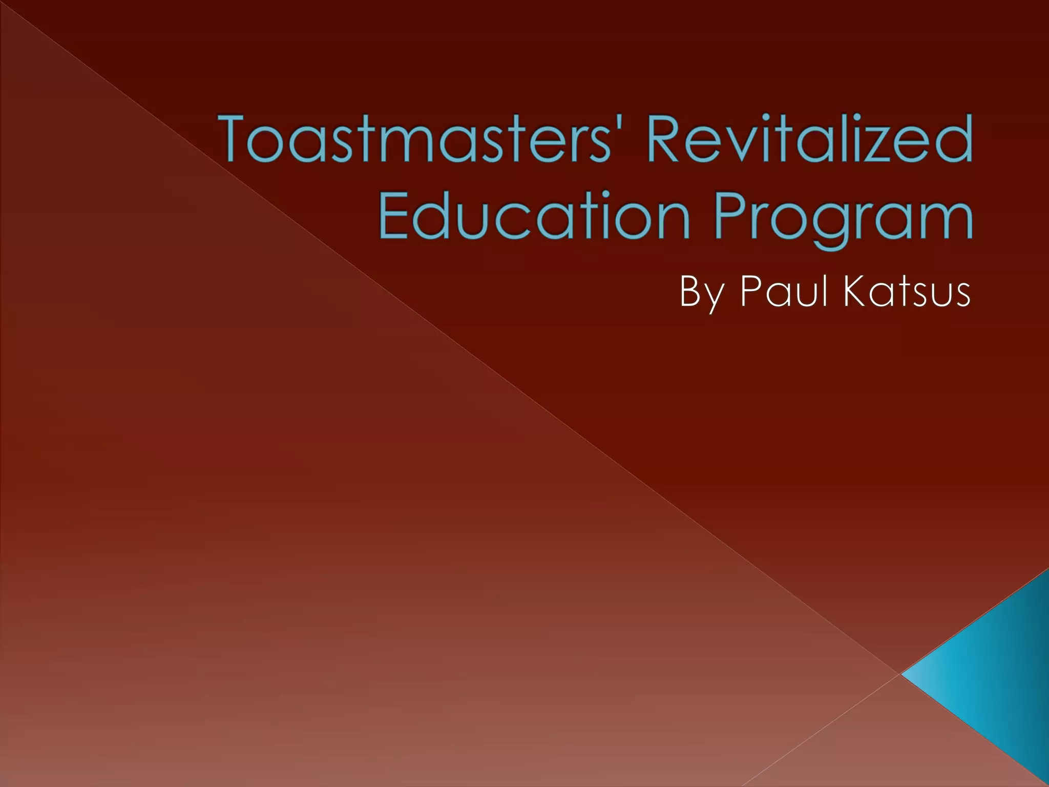Toastmasters' Revitalized Education Program | PPTX