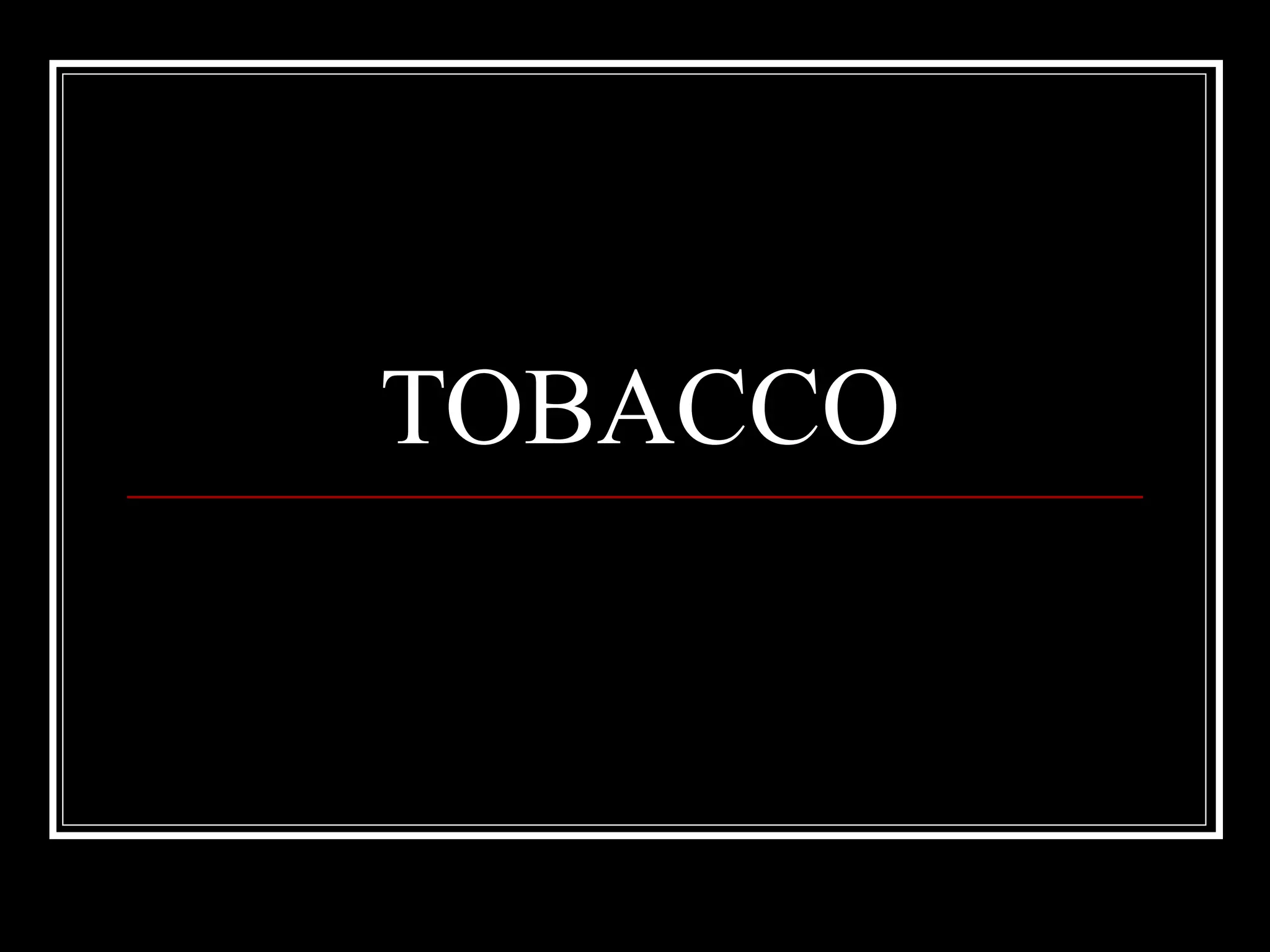 Tobacco | PPT