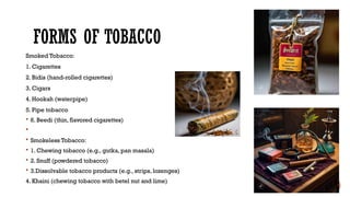 tobacco addiction effects forms and awareness counseling.pptx
