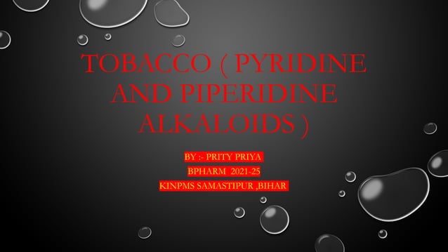 Tobacco ( pyridine and piperidine alkaloids ).pptx