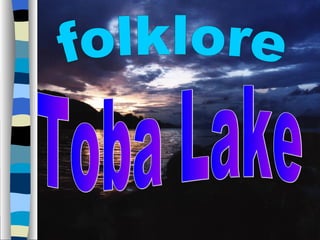 Toba Lake | PPT