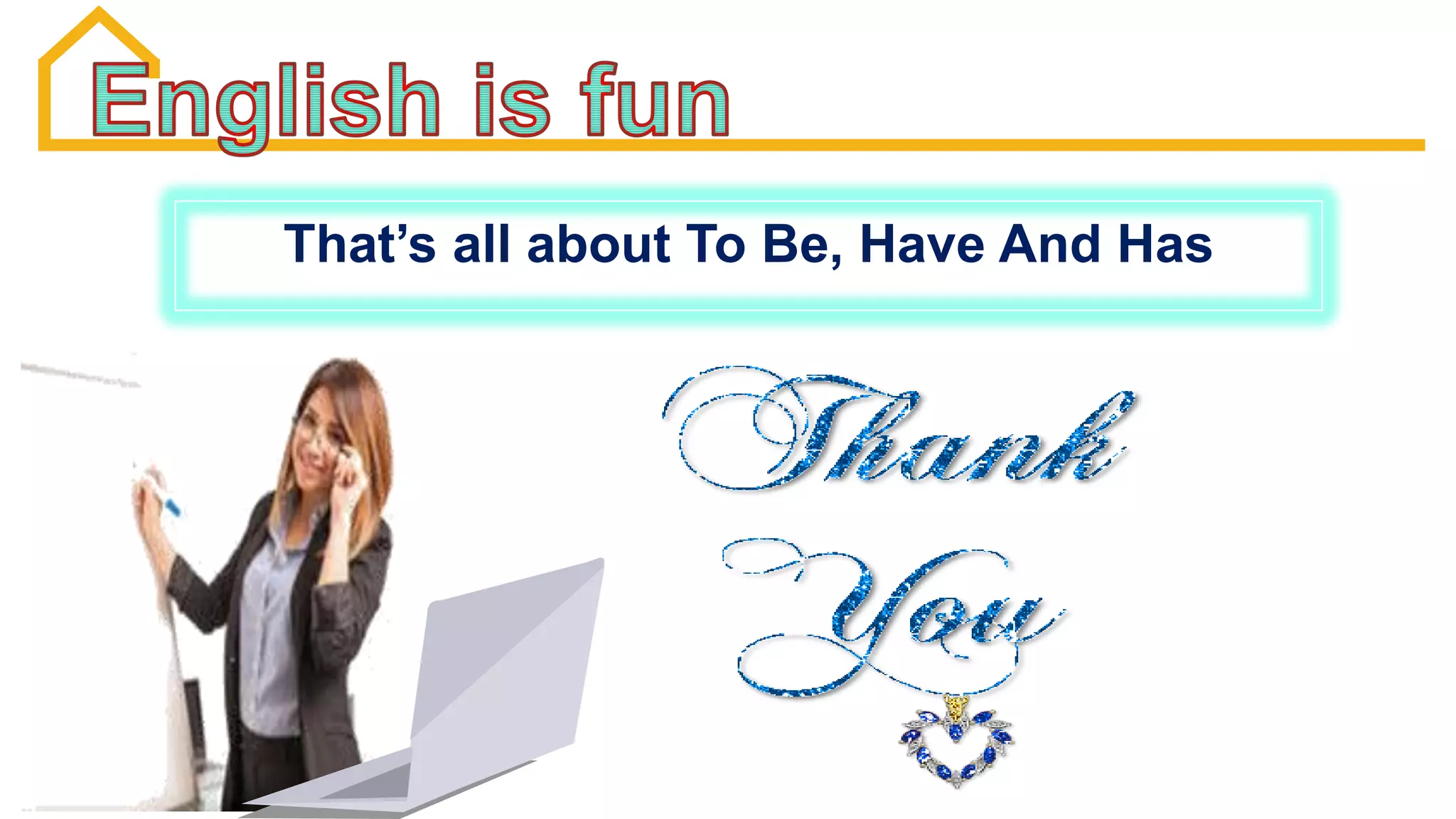 Materi To Be (Is, Am, Are) and (Have/ Has) | PDF