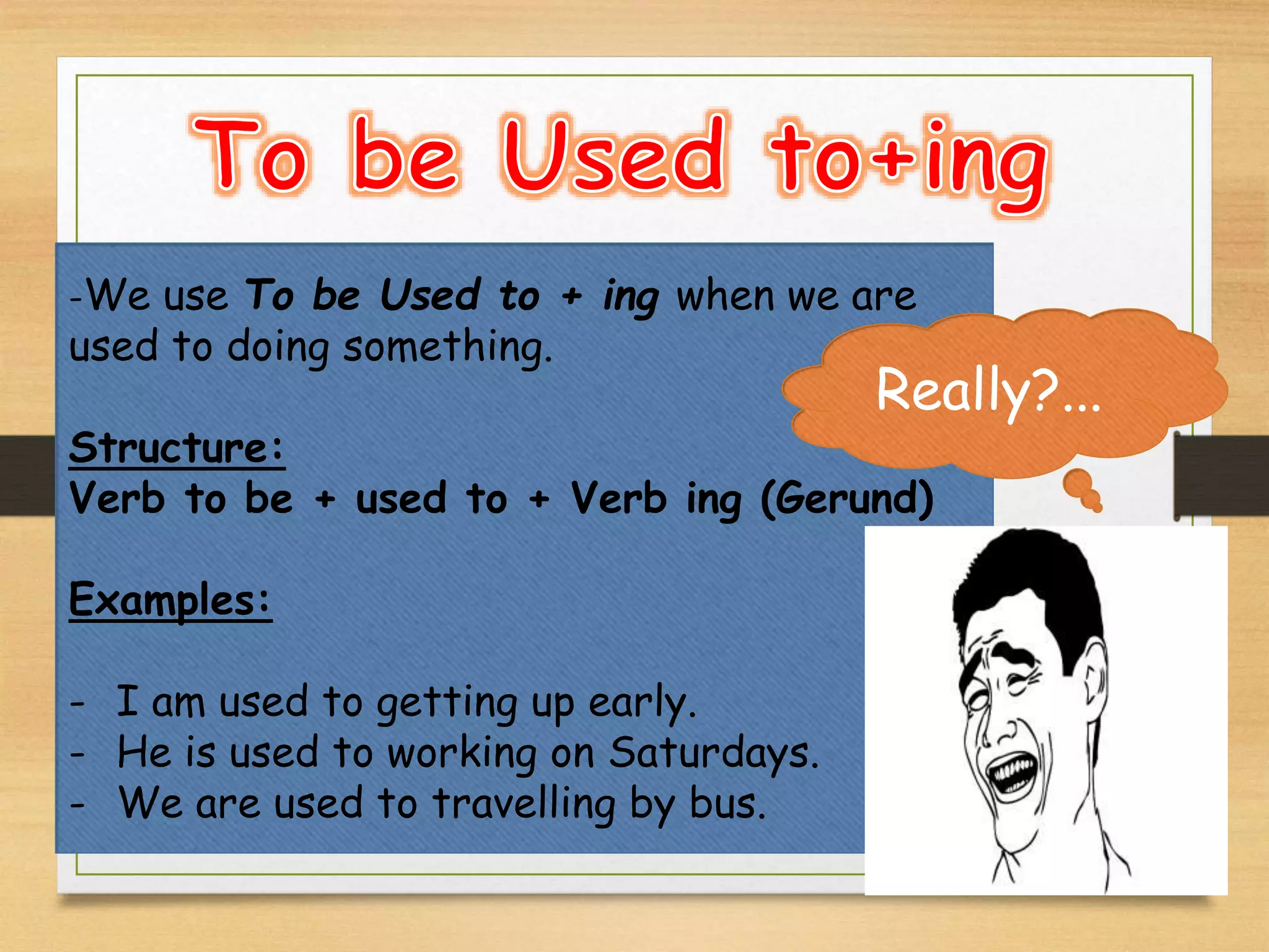 To be used to+ing | PPT