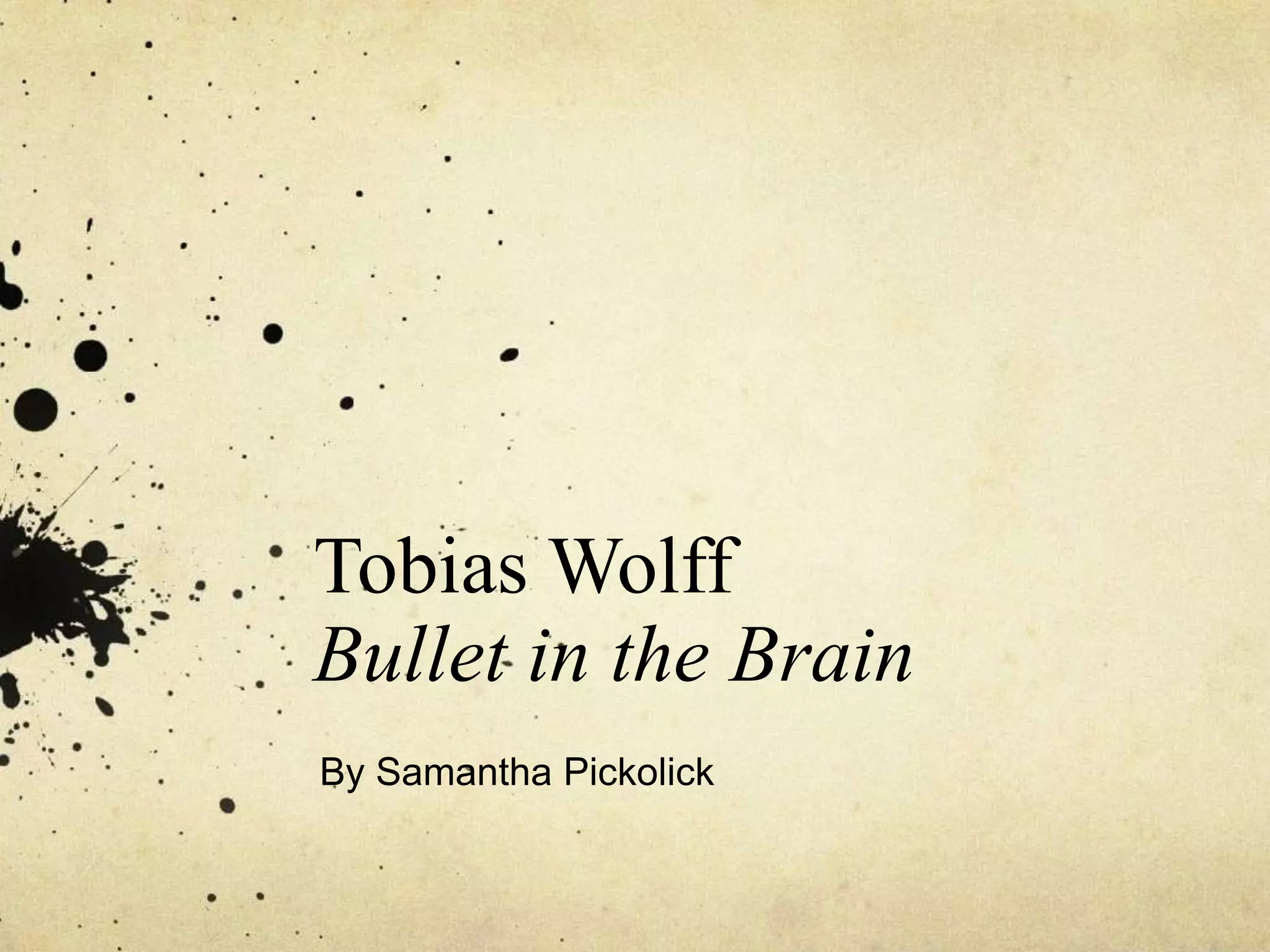 Tobias Wolff | PPTX