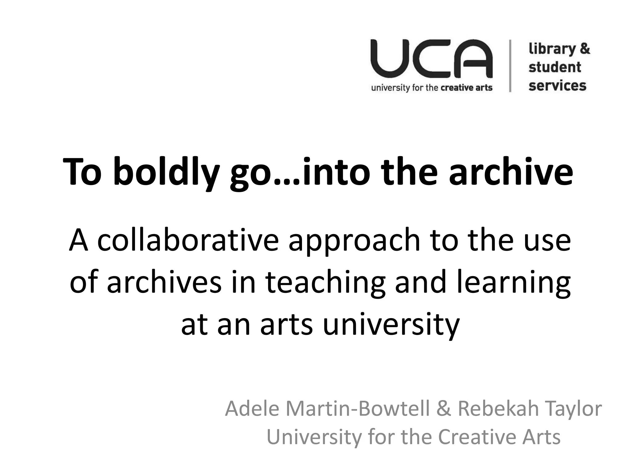 To boldly go.... into the archive by Adele Martin-Bowell and Rebekah ...