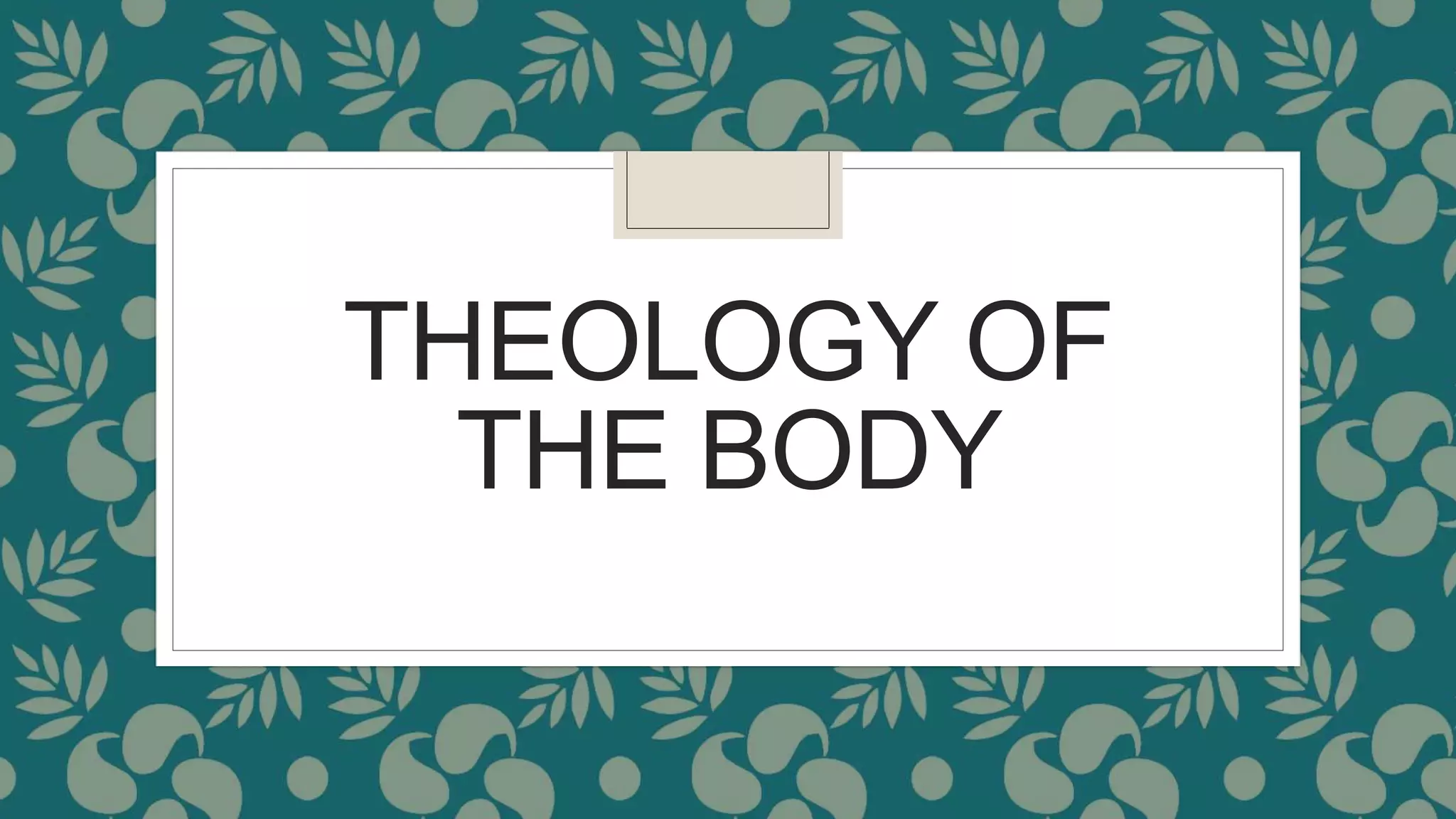 Theology of the Body Part 2 | PPT