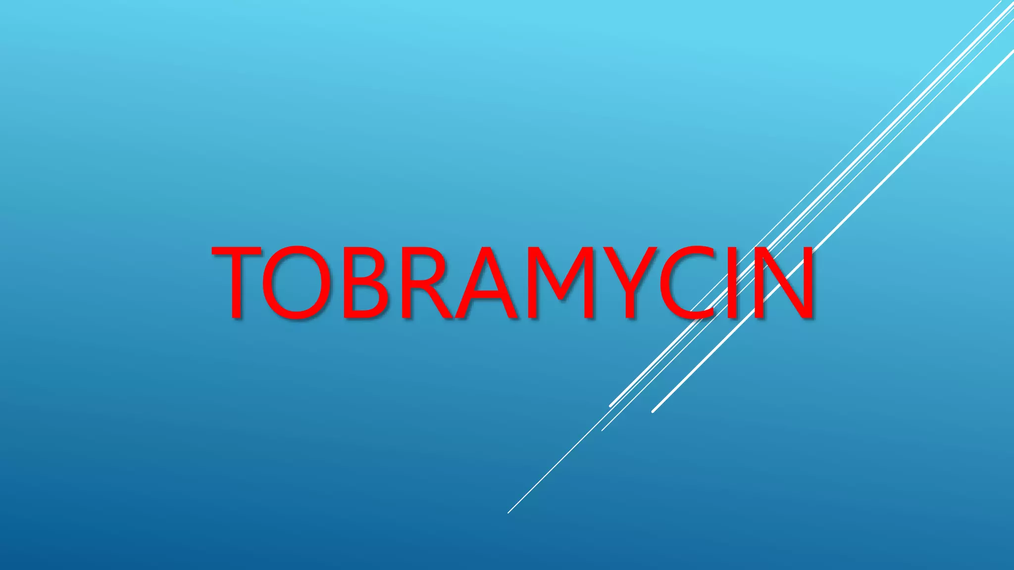 tobramycin.pptx