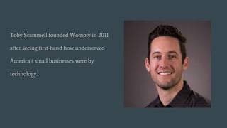 Toby Scammell - Founder of Womply | PPTX