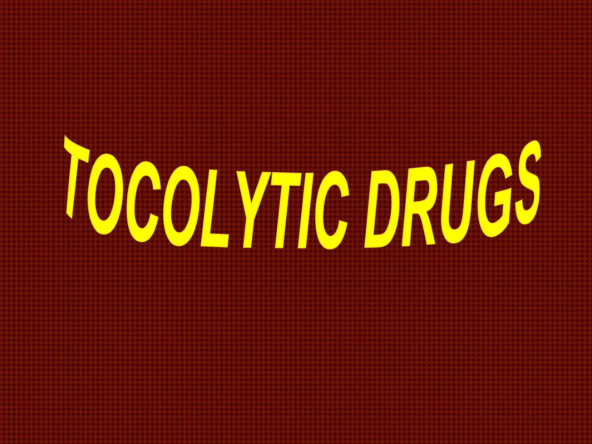 Tocolytic drug | PPT