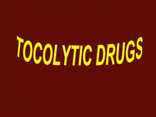 Tocolytic drug | PPT